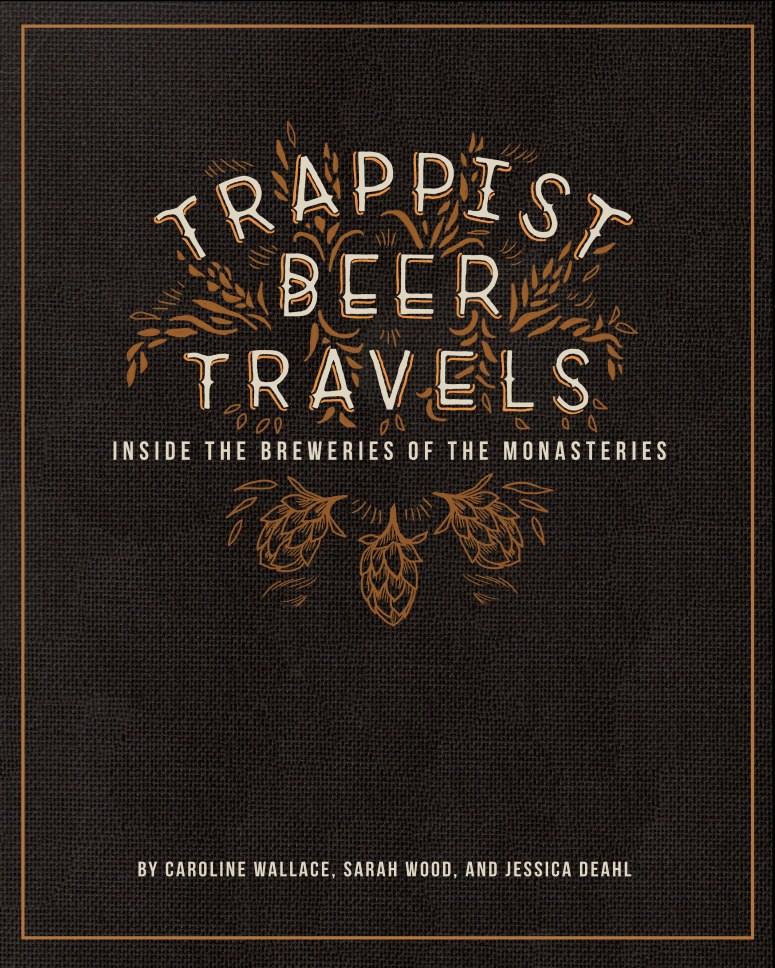 Trappist Beer Travels – Inside the Breweries of the Monasteries